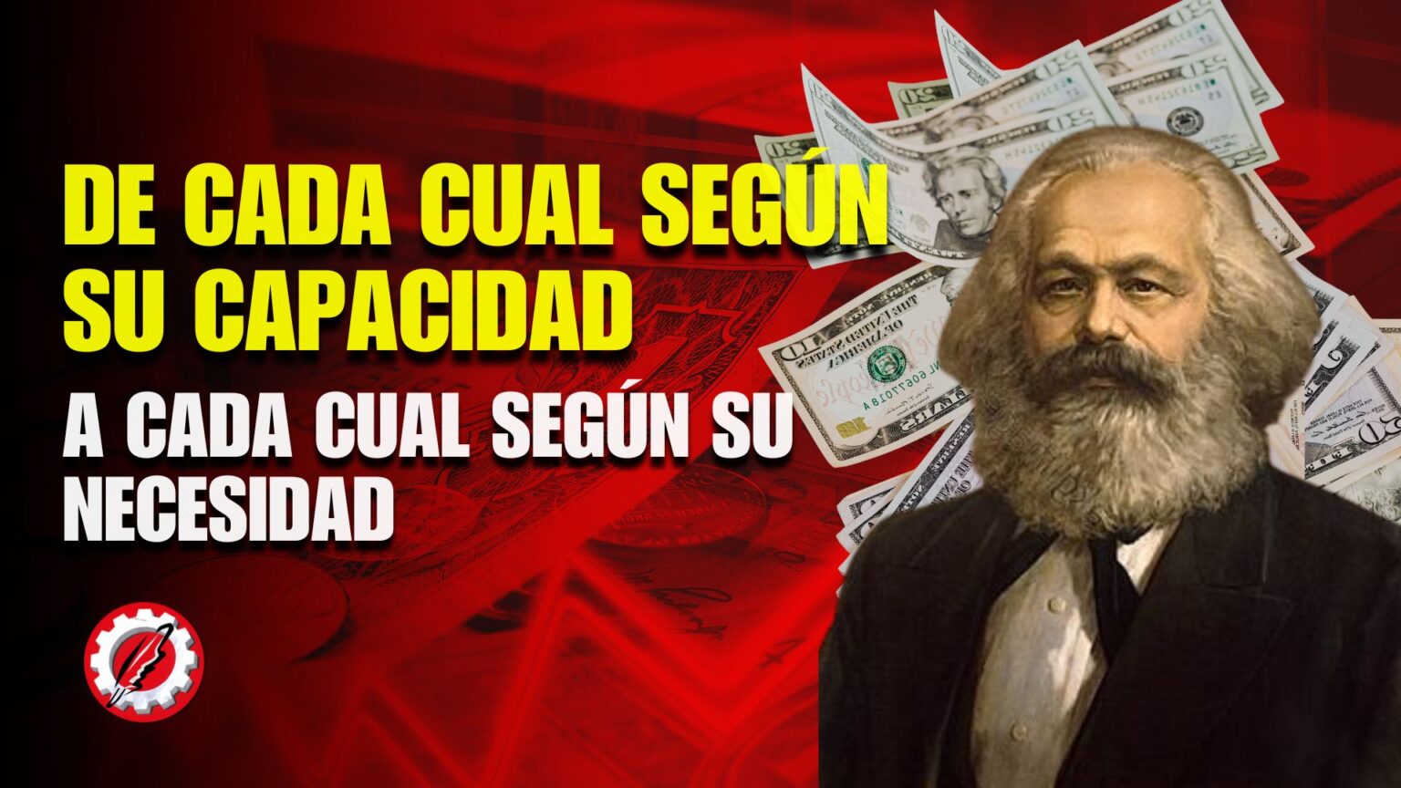 De cada cual según su capacidad, a cada cual según su necesidad - EL ...
